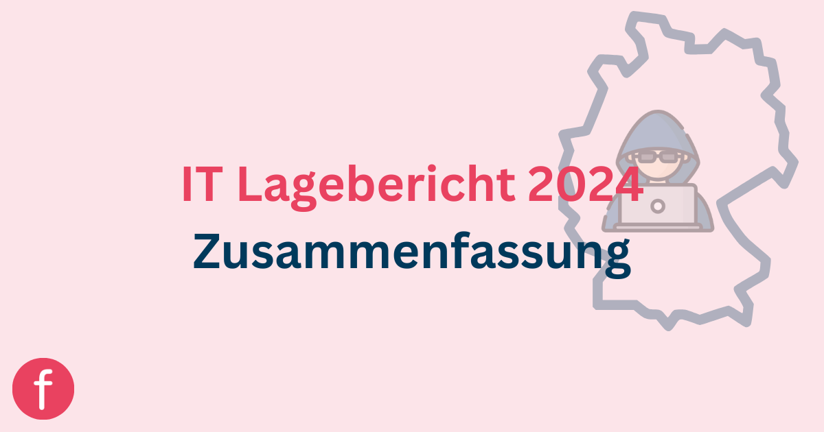 IT Lagebericht 2024 | fuentis | Zusammenfassung